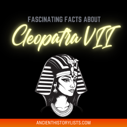 Top 10 Amazing and Fascinating Facts about Cleopatra VII