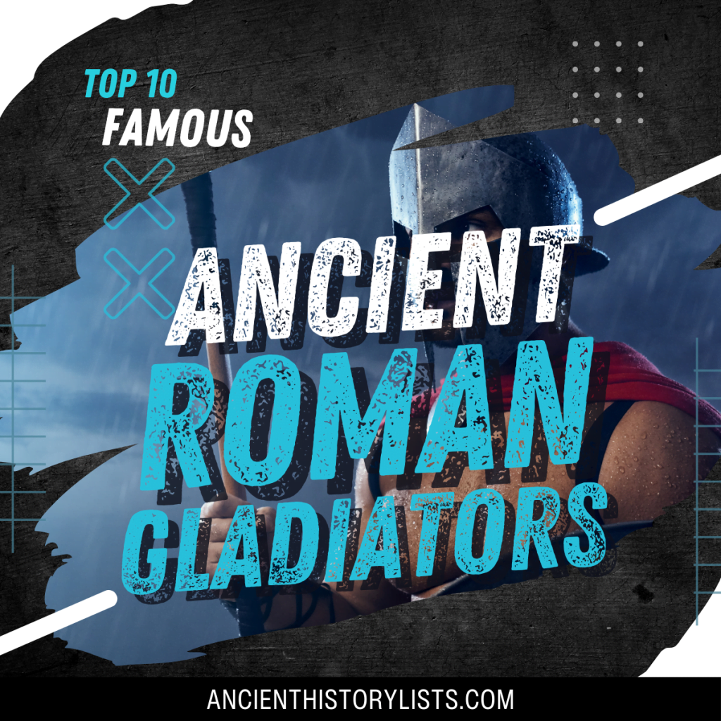 Top 10 Famous Ancient Roman Gladiators