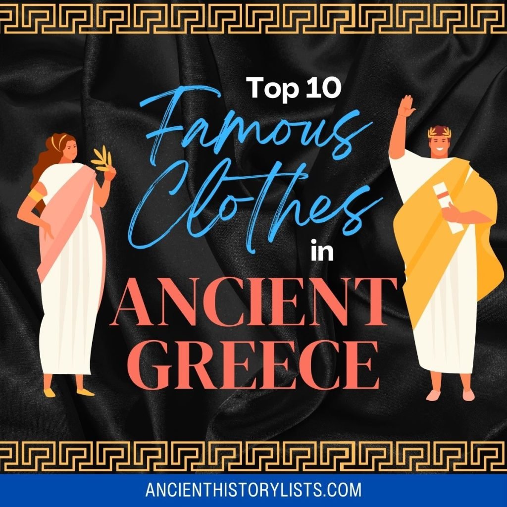 Top 10 Famous Clothes in Ancient Greece