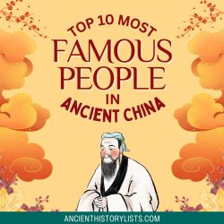 Top 10 Most Famous People in Ancient China (Other Than Emperors)