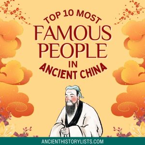 Top 10 Most Famous People in Ancient China (Other Than Emperors)