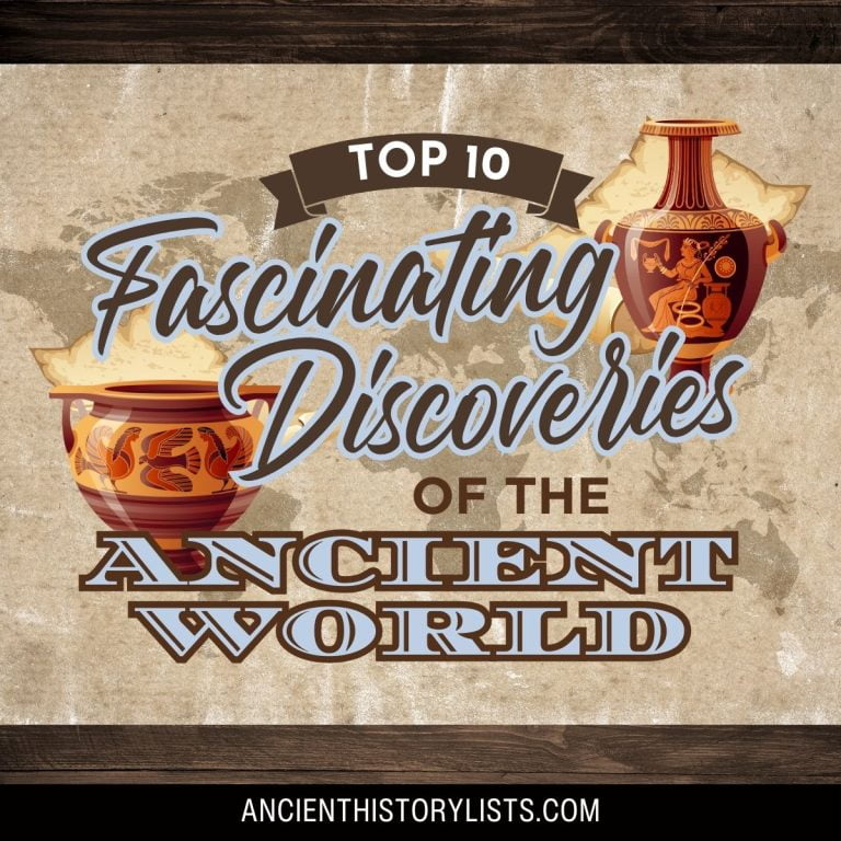 Top 11 Fascinating Discoveries of the Ancient World