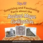 Top 22 Fascinating Facts about the Maya Civilization