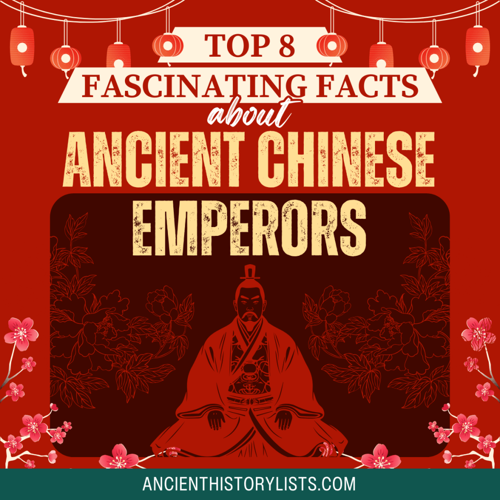 Top 8 Fascinating Facts about the Emperors of Ancient China