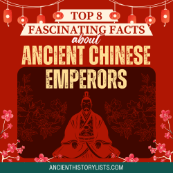 Top 8 Fascinating Facts about the Emperors of Ancient China
