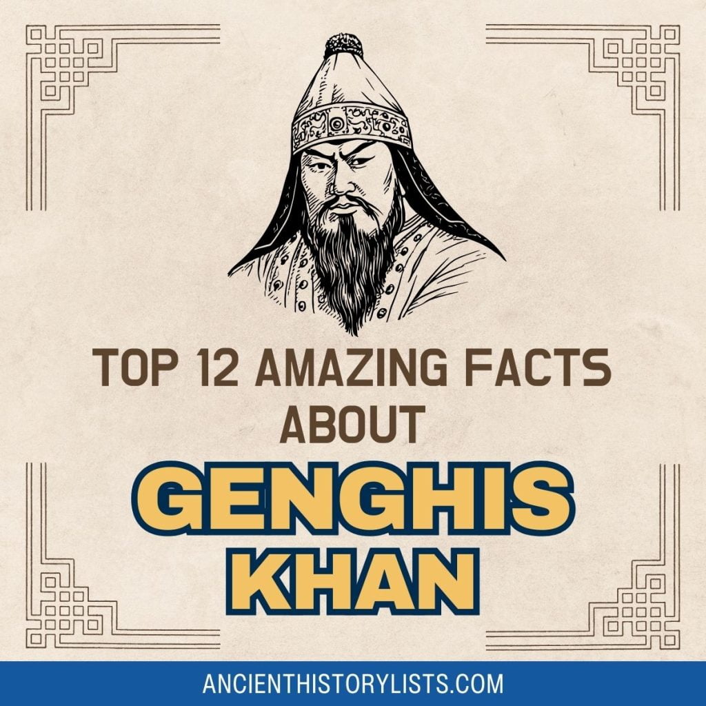 Top 12 Amazing Facts about Genghis Khan