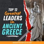 Top 12 Greatest Leaders in Ancient Greece - Ancient History Lists