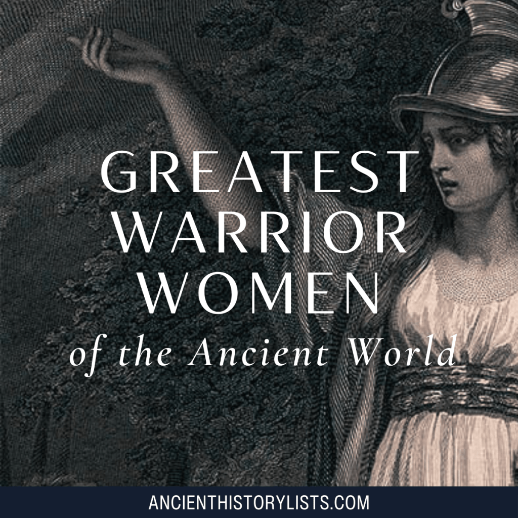Top 9 Greatest Warrior Women of the Ancient World