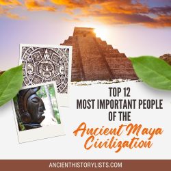 Top 12 Most Important People of the Ancient Maya Civilization