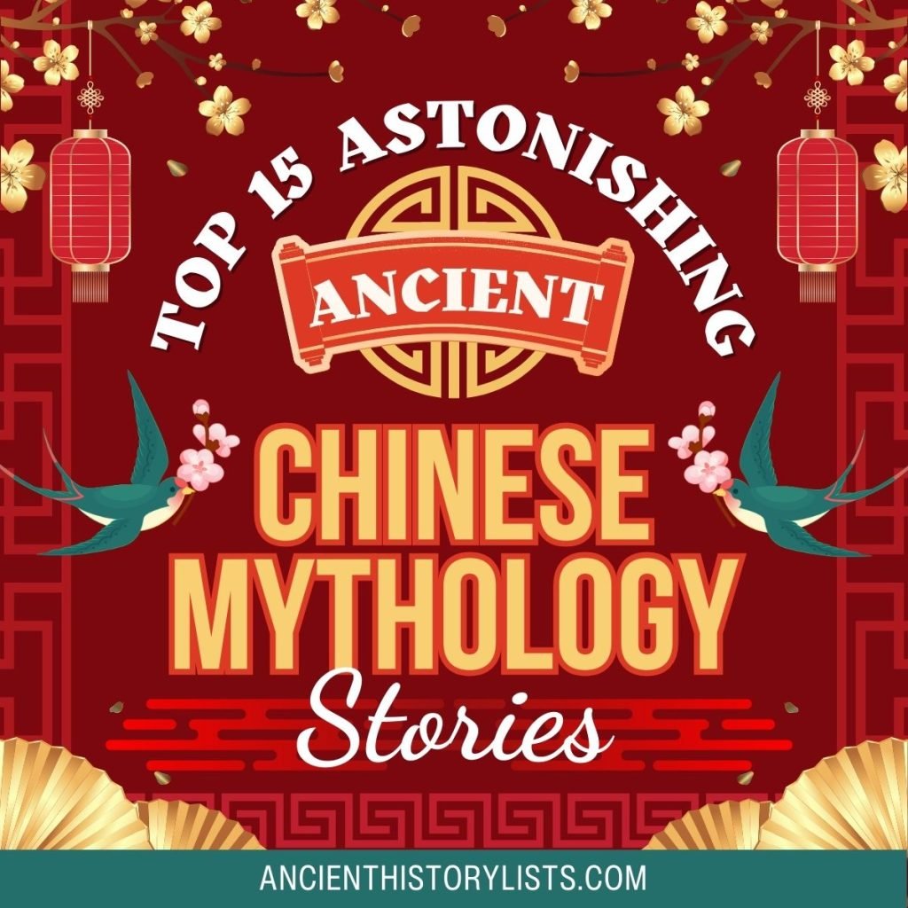 Top 15 Astonishing Ancient Chinese Mythology Stories