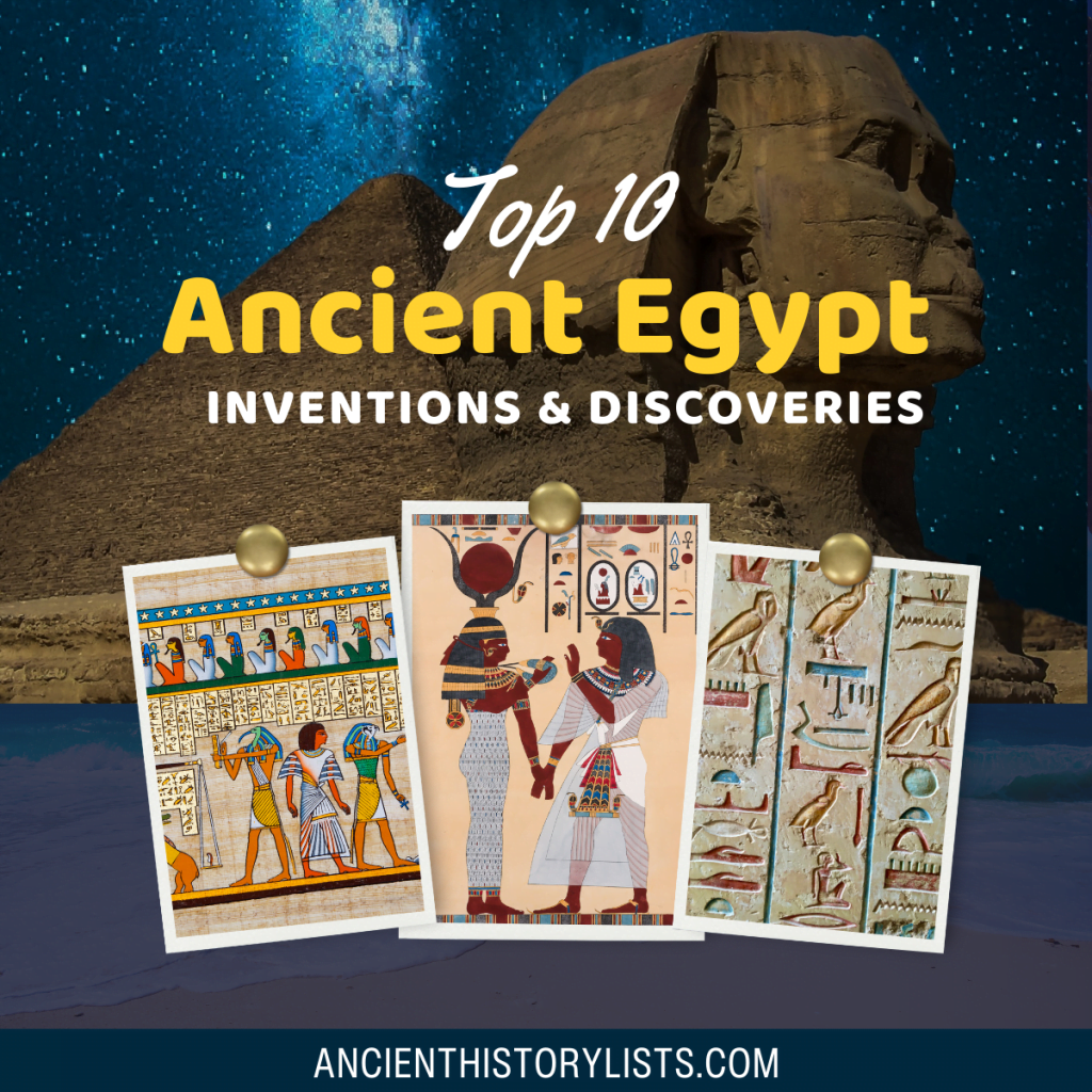 Top 10 Inventions and Discoveries of Ancient Egypt